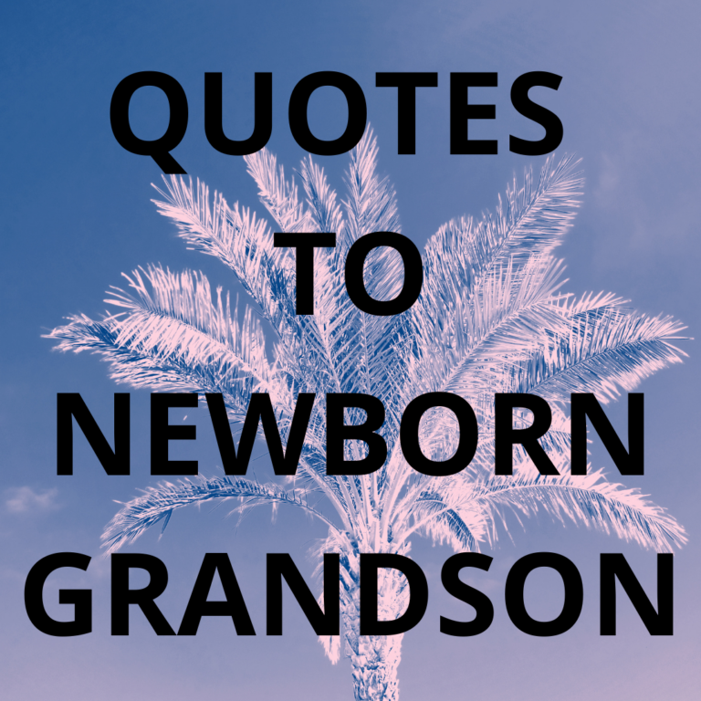 100+ BEST GRANDSON QUOTES - Grandparents adore Grandchildren