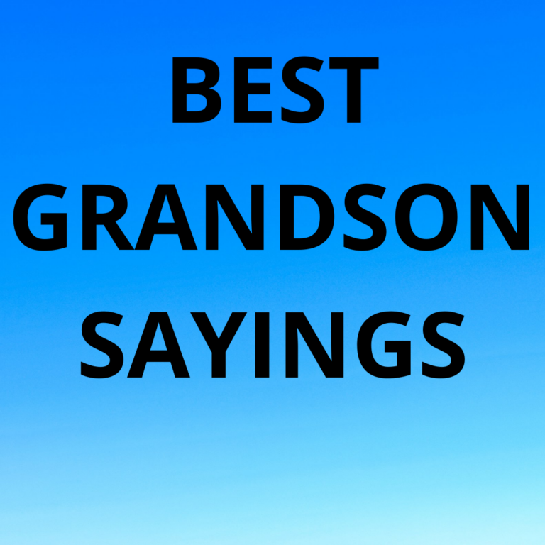 100+ BEST GRANDSON QUOTES - Grandparents adore Grandchildren