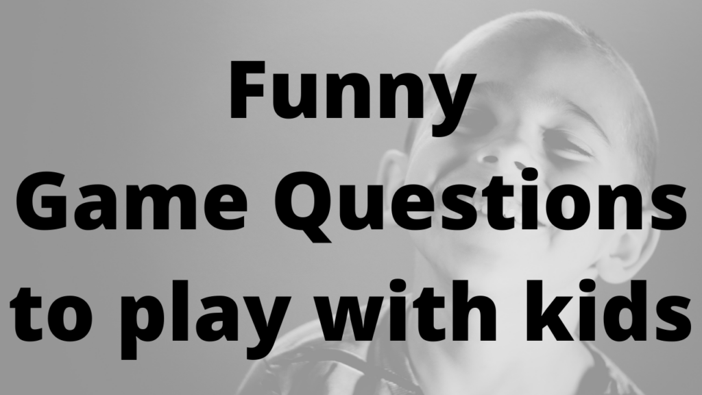 Funny Game Questions To Play With Kids Grandparents Adore Grandchildren funny-game-questions-to-play-with-kids-grandparents-adore-grandchildren
